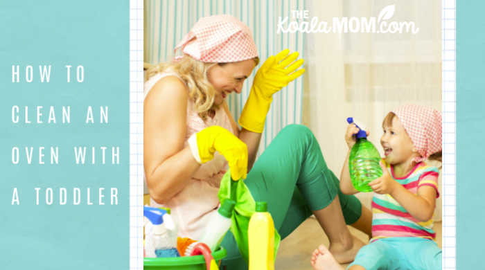 How to Clean an Oven with a Toddler • The Koala Mom