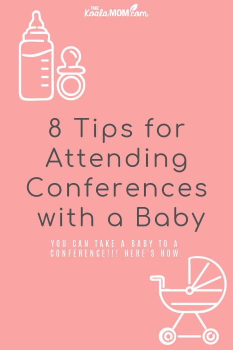 8 Tips for Attending Conferences with a Baby • The Koala Mom