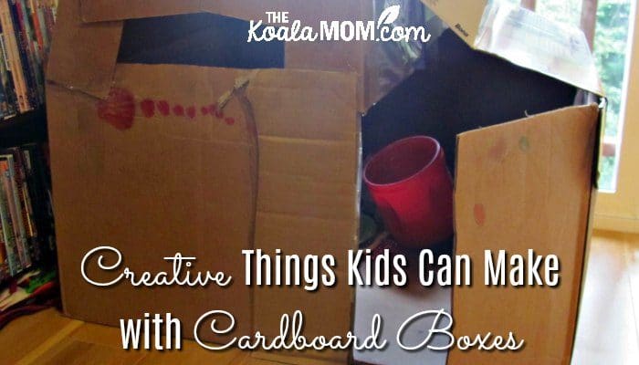 3 Creative Things Kids Can Make with Cardboard Boxes