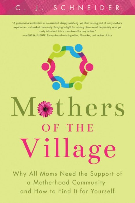 Why Every Mom Should Read Mothers of the Village by C. J. Schneider