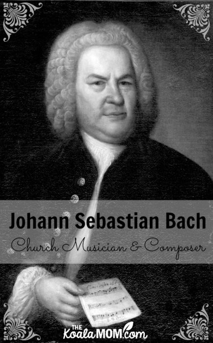 Johann Sebastian Bach, Church Musician & Composer