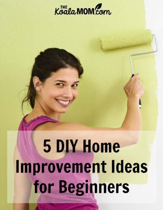 5 DIY Home Improvement Ideas for Beginners • The Koala Mom