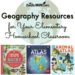 Geography Resources for Your Elementary Homeschool Classroom