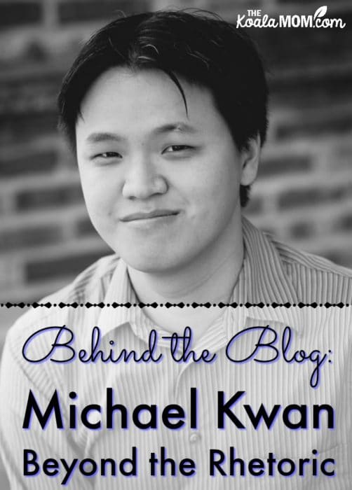 Behind the Blog with Michael Kwan from Beyond the Rhetoric