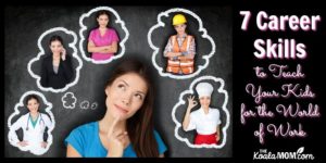 7 Career Skills to Teach Your Children for the Future World of Work