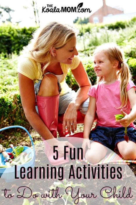 5 Fun Learning Activities to Do with Your Child • The Koala Mom