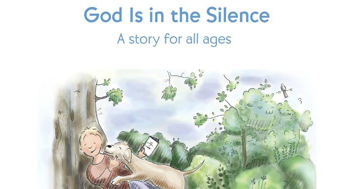 Shhh... God Is in the Silence: a story for all ages by Fiona Basile
