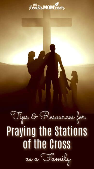 Praying the Stations of the Cross as a Family • The Koala Mom