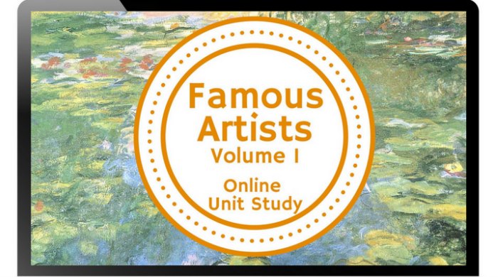 Learn about Famous Artists with fun Online Unit Studies! • The Koala Mom