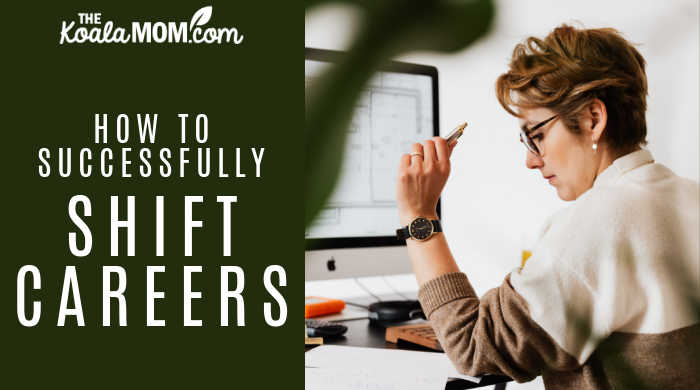 How to Successfully Shift Careers • The Koala Mom