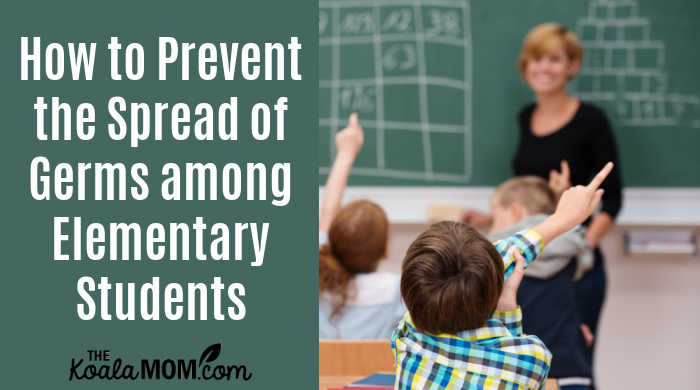 Prevent the Spread of Germs among Students • The Koala Mom