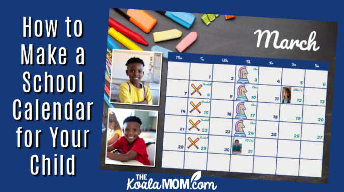 How to Make a School Calendar for Your Child • The Koala Mom