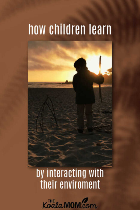 How Children Learn by Interacting with their Environment • The Koala Mom