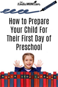 How to Prepare Your Child For Preschool • The Koala Mom