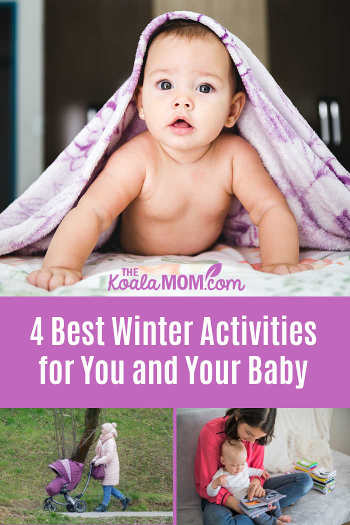4 Best Winter Activities For Baby And You The Koala Mom