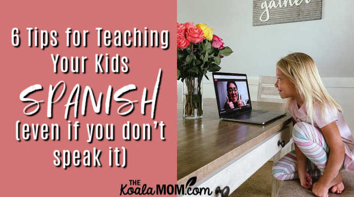 6 Tips for Teaching Your Kids Spanish (Even If You Don’t Speak It) • TKM
