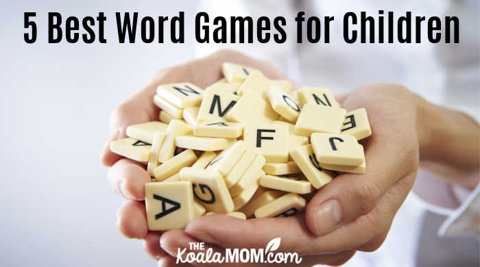 5 Best Word Games for Children • The Koala Mom