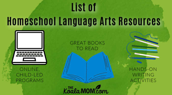 List of Homeschool Language Arts Resources • The Koala Mom