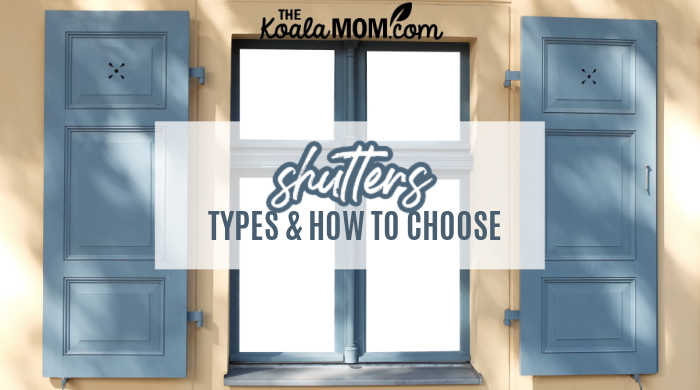 Types of Shutters + a Simple Guide to Help You Choose • The Koala Mom