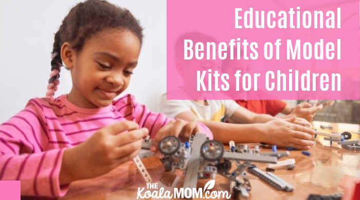Educational Benefits of Model Kits for Children • The Koala Mom