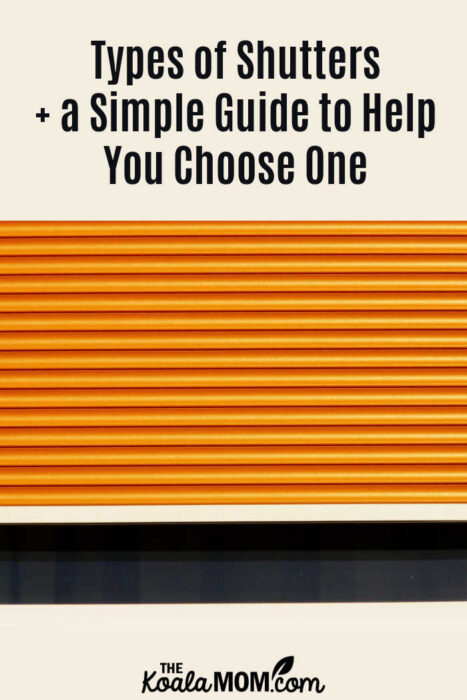 Types of Shutters + a Simple Guide to Help You Choose • The Koala Mom