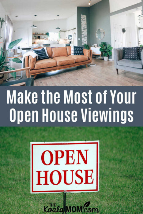 Make the Most of Your Open House Viewings • The Koala Mom
