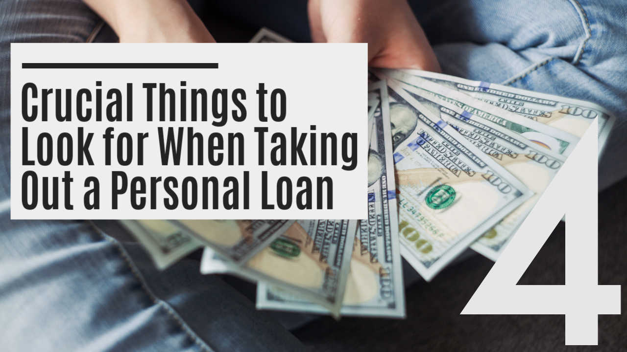 4 Crucial Things to Look for When Taking Out a Personal Loan • The ...