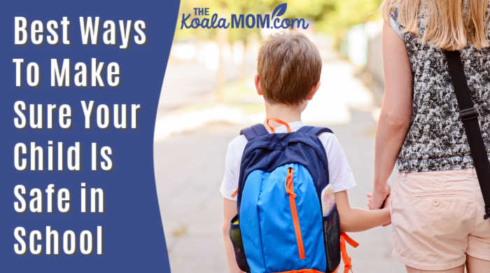 Best Ways To Make Sure Your Child Is Safe in School