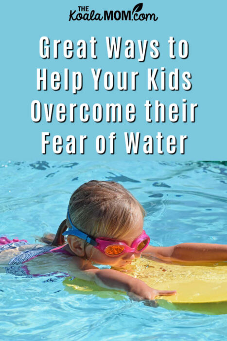Help Your Kids Overcome their Fear of Water • The Koala Mom