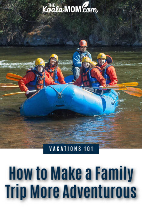 How to Make a Family Trip More Adventurous • The Koala Mom