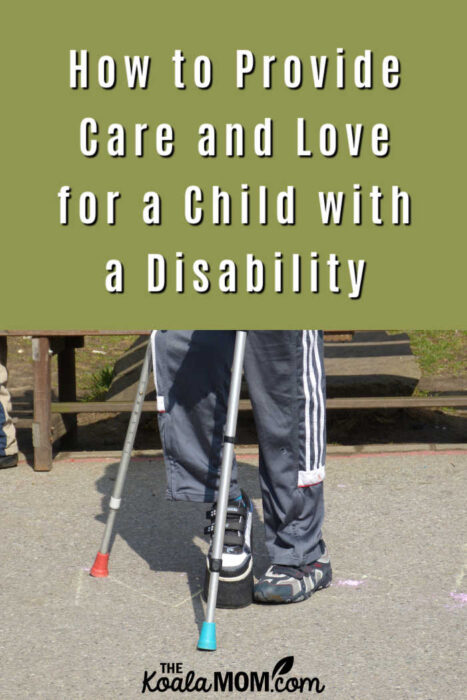 How to Provide Care and Love for a Child with a Disability • The Koala Mom