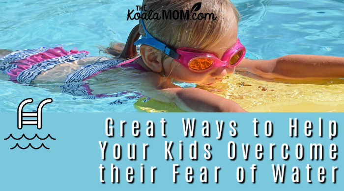 Help Your Kids Overcome their Fear of Water • The Koala Mom