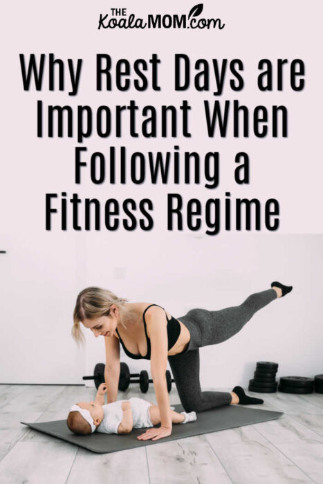 Why Rest Days are Important When Following a Fitness Regime • The Koala Mom