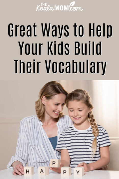 Great Ways to Help Your Kids Build Their Vocabulary • The Koala Mom