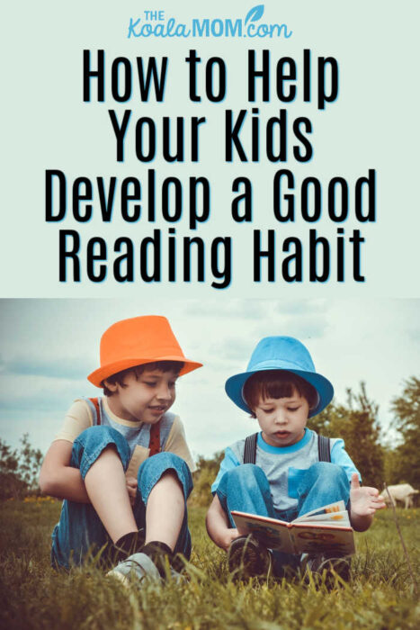 How to Help Your Kids Develop a Good Reading Habit • The Koala Mom