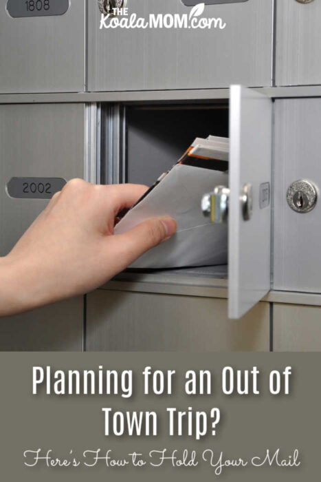 Planning for an Out of Town Trip? Here’s How to Hold Your Mail • The ...