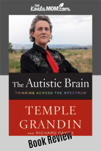 The Autistic Brain: Thinking Across the Spectrum by Temple Grandin ...