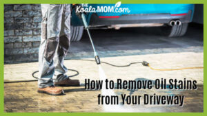 How to Remove Oil Stains from Your Driveway • The Koala Mom