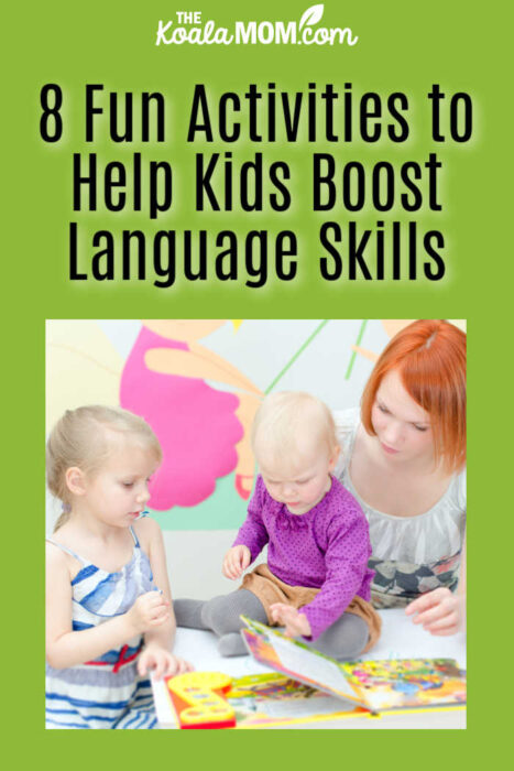 8 Fun Activities to Help Kids Boost their Language Skills • The Koala Mom