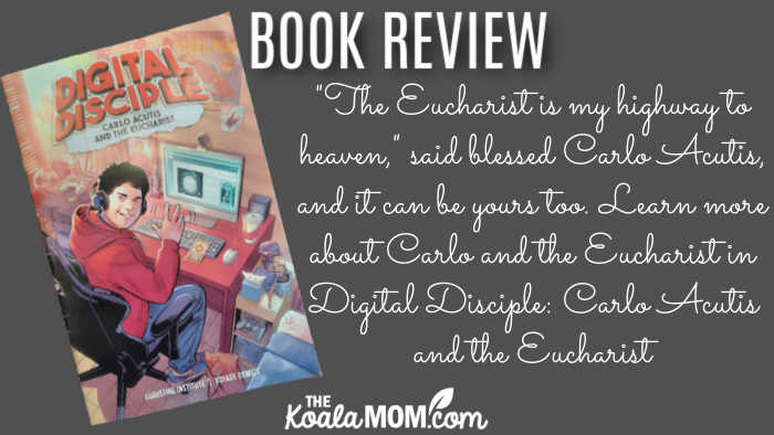 Digital Disciple: Carlo Acutis and the Eucharist {book review} • The ...