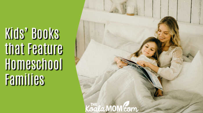 Kids' Books that Feature Homeschooling Families • The Koala Mom