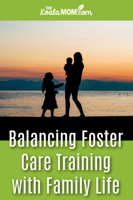 Balancing Foster Care Training with Family Life • The Koala Mom