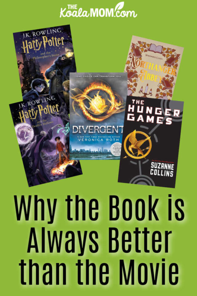 Why the Book is Always Better than the Movie • The Koala Mom