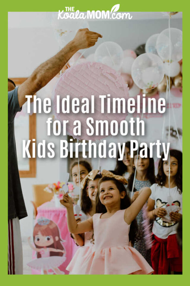 The Ideal Timeline for a Smooth Kids Birthday Party • The Koala Mom