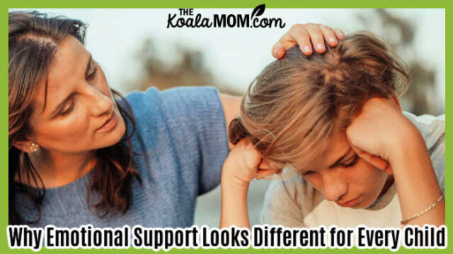 Why Emotional Support Looks Different for Every Child • The Koala Mom